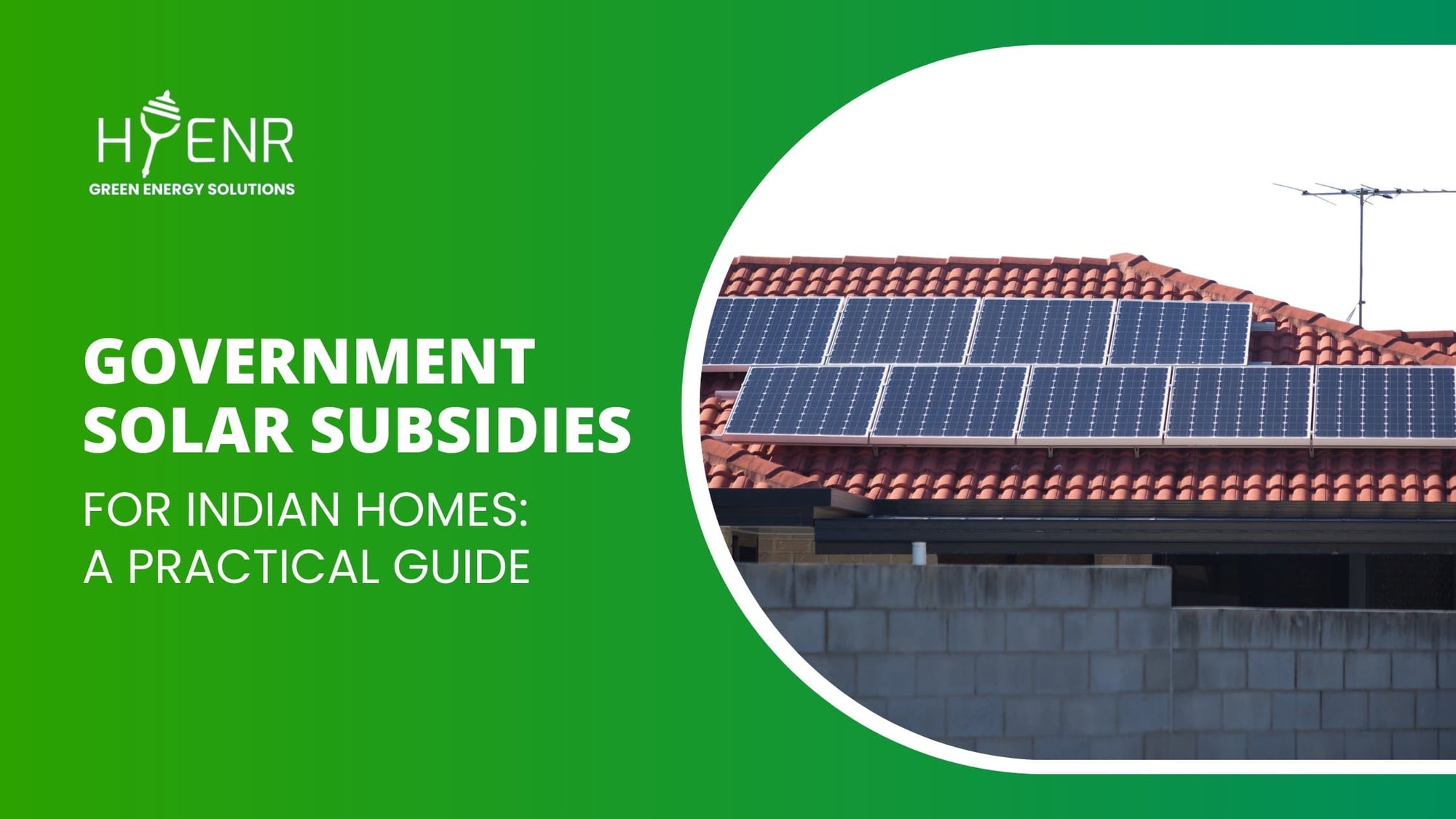 Government Solar Subsidies for Indian Homes | PM Surya Ghar Yojana